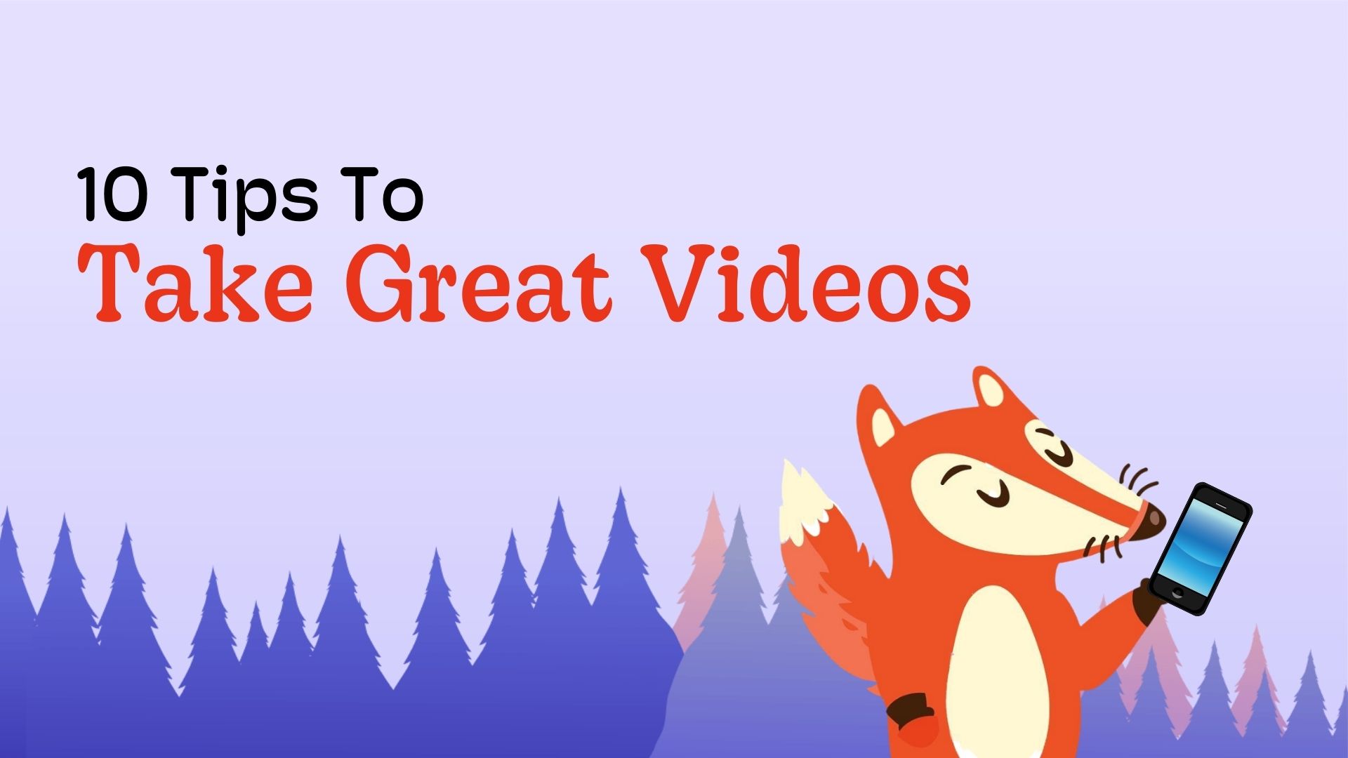 10 Tips to Take Great Videos - MemoryFox