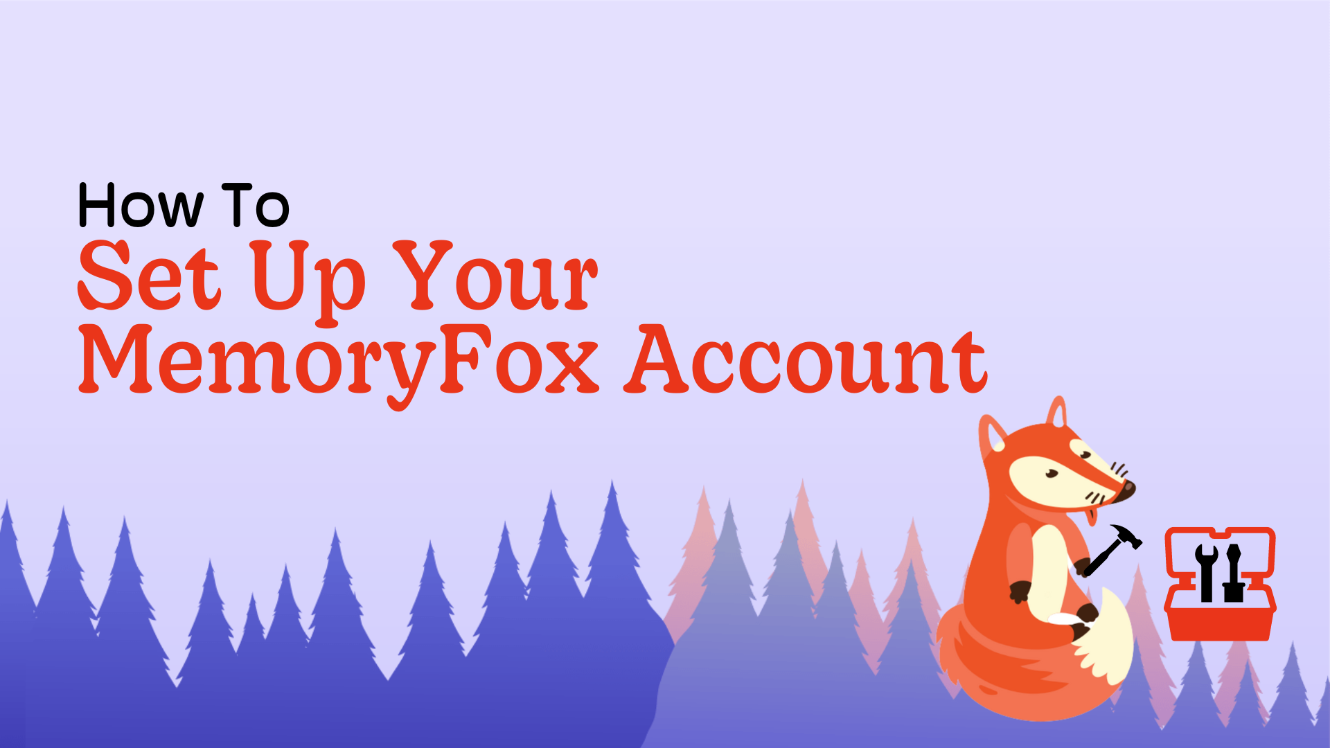 How To Set Up Your MemoryFox Account - MemoryFox