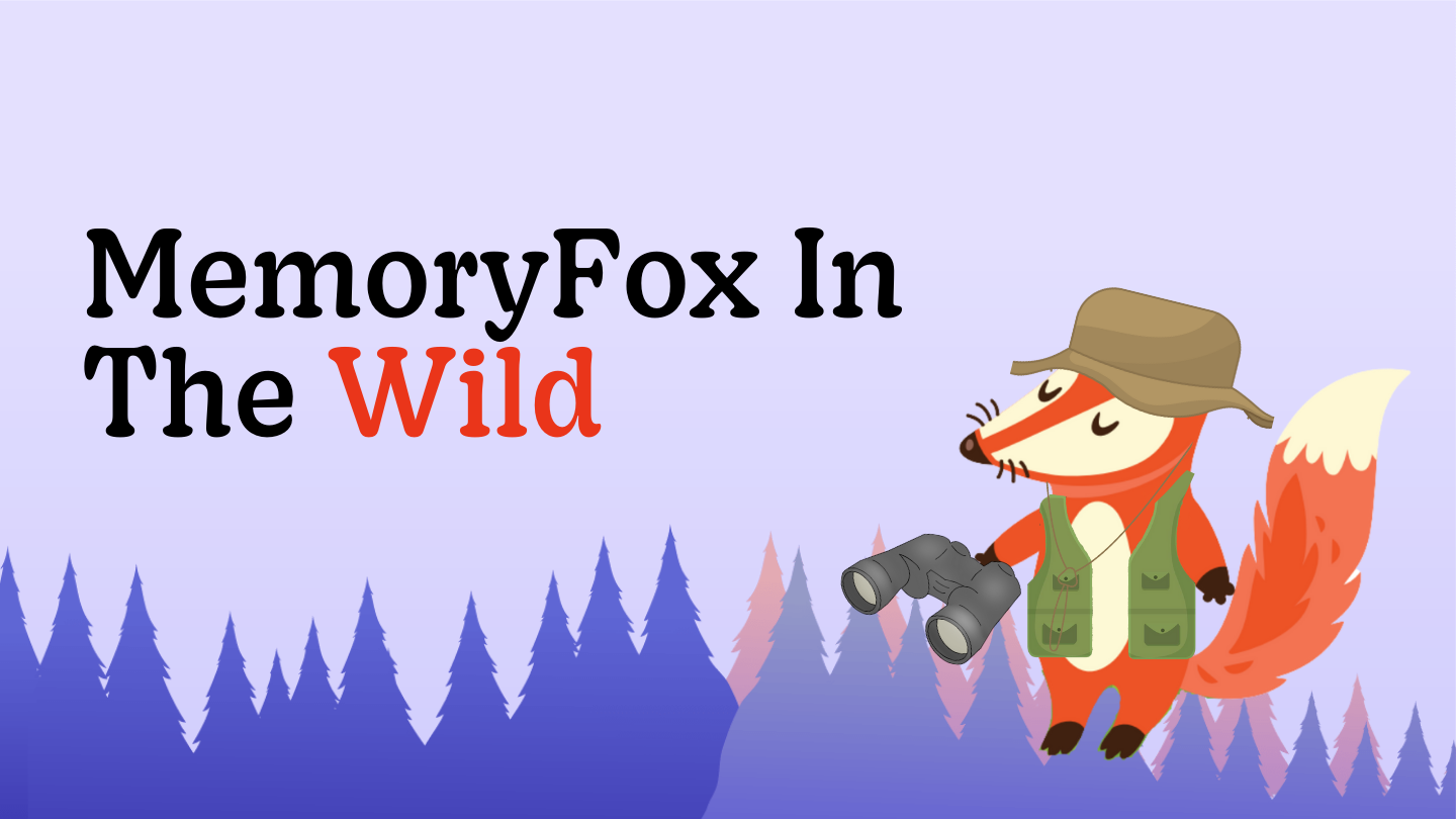 MemoryFox In The Wild - MemoryFox