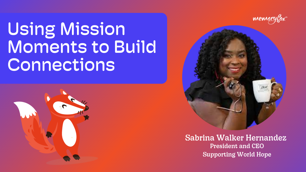 Mission Moments with Sabrina Walker Hernandez - MemoryFox