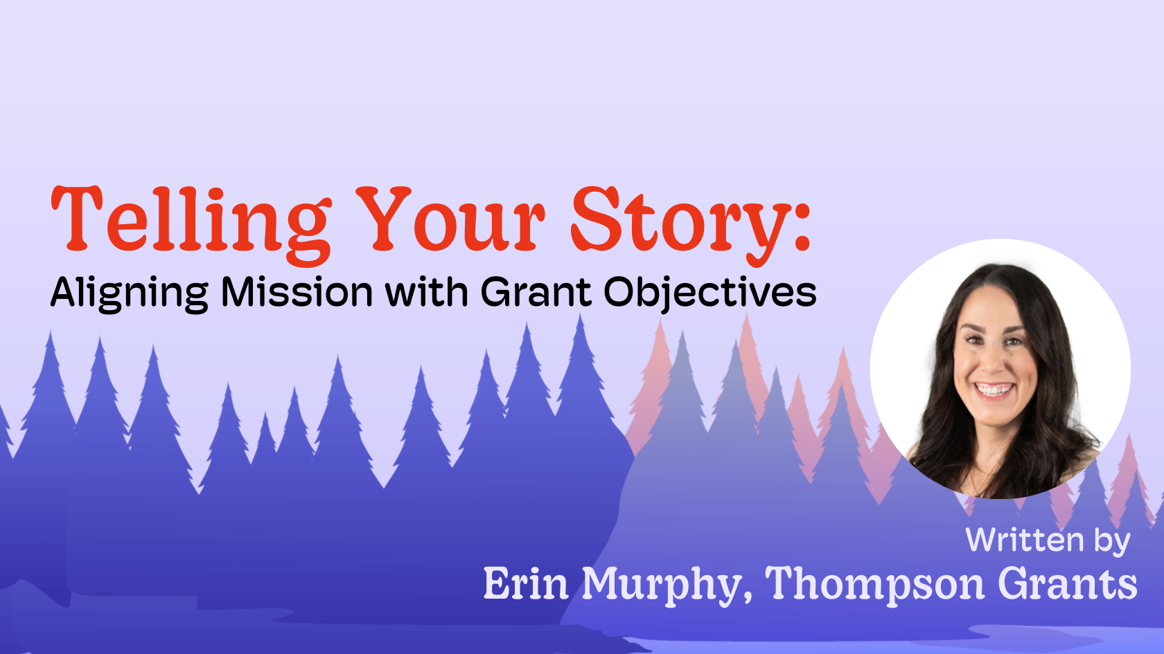 Telling Your Story: Aligning Mission with Grant Objectives - MemoryFox