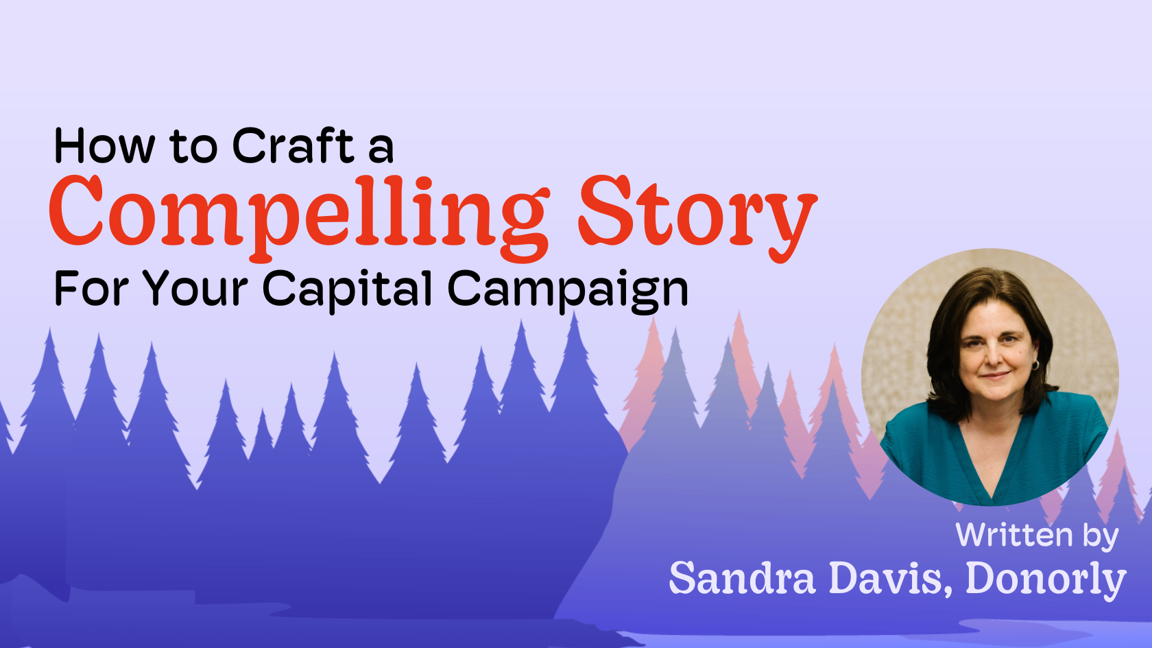 How to Craft a Compelling Story for Your Capital Campaign - MemoryFox