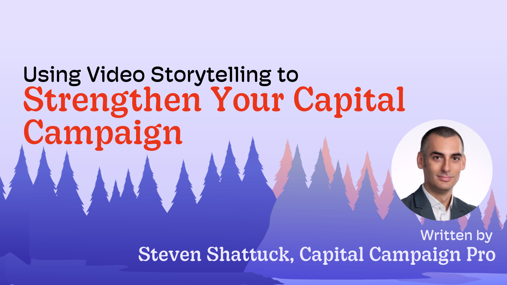Using Video Storytelling to Strengthen Your Capital Campaign - MemoryFox