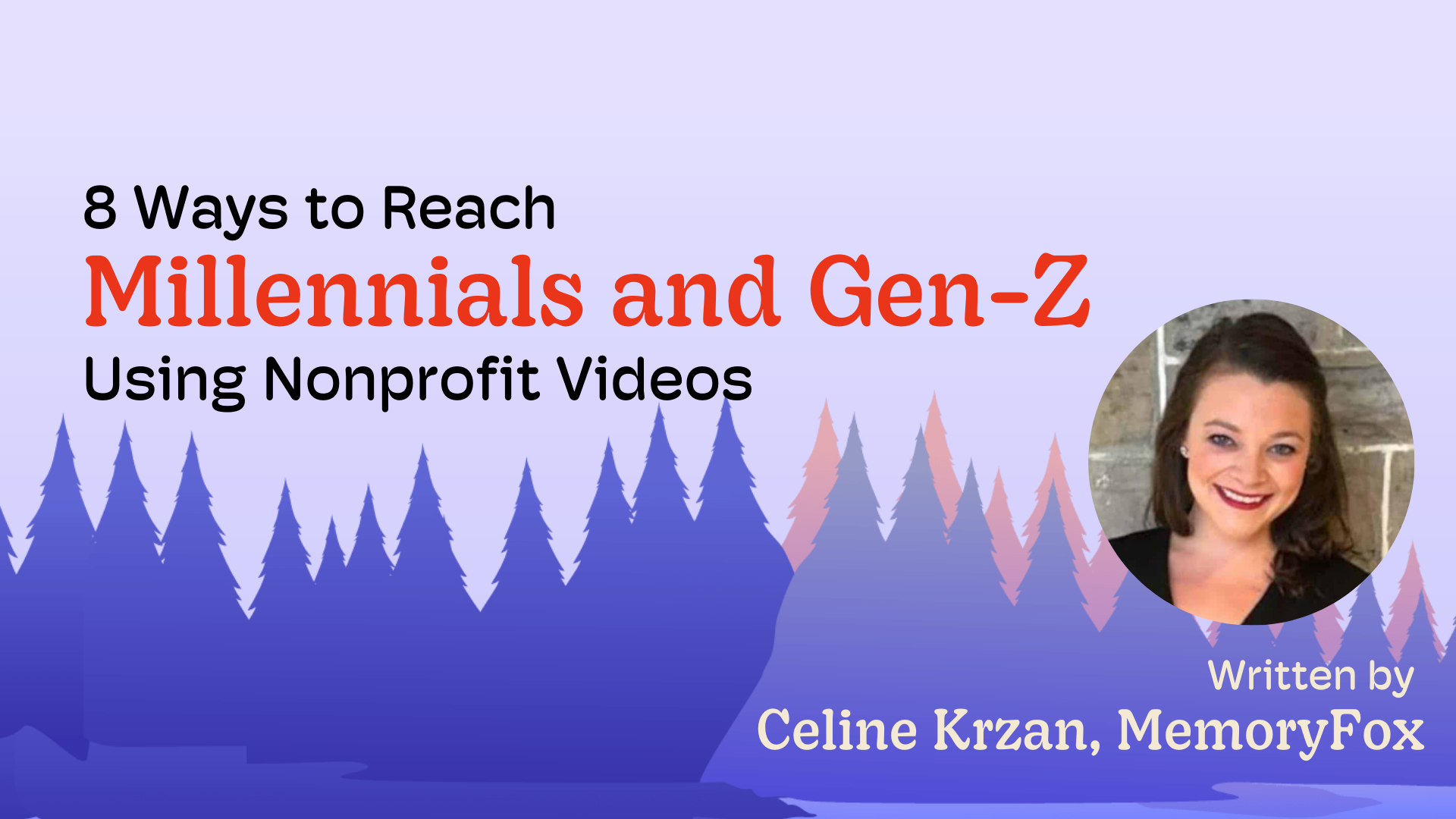 8 Ways To Reach Millennial and Gen-Z Using Nonprofit Videos