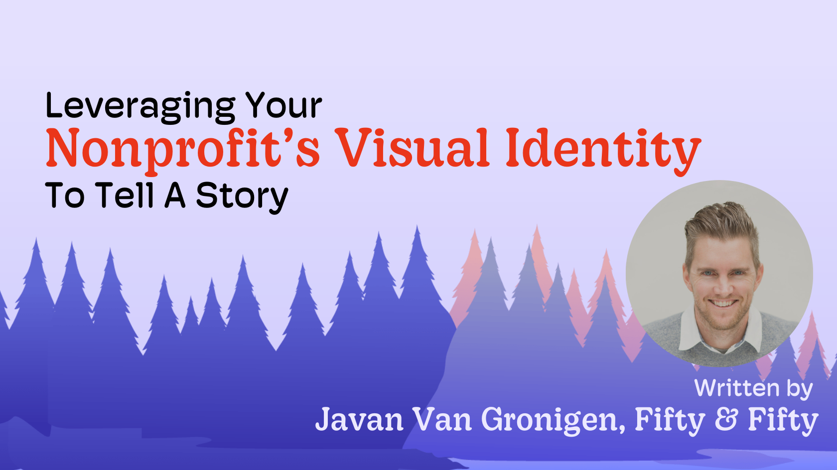 Leveraging Your Nonprofit's Visual Identity to Tell a Story - MemoryFox