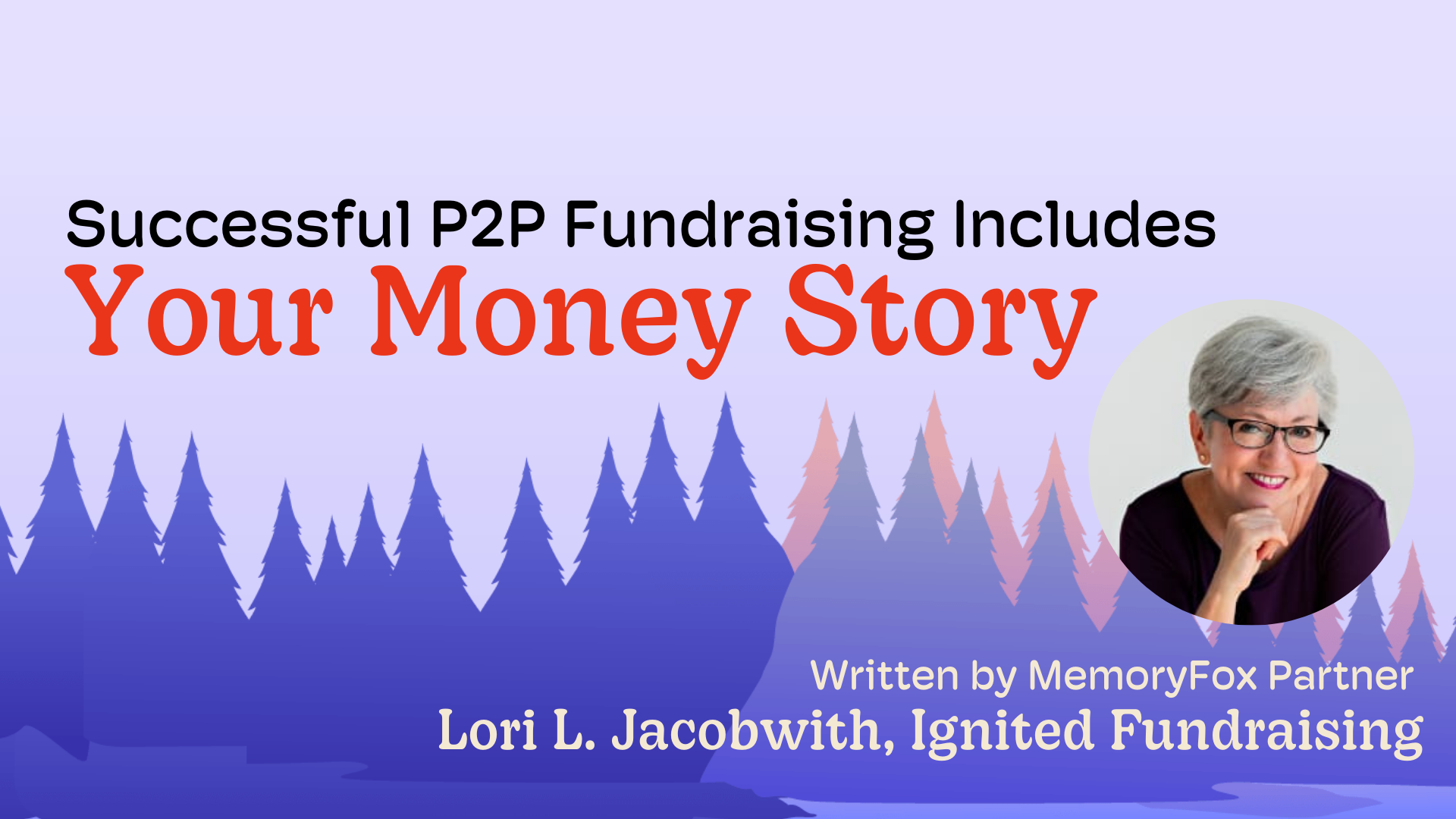Successful Peer-to-Peer Fundraising Includes Your Money Story