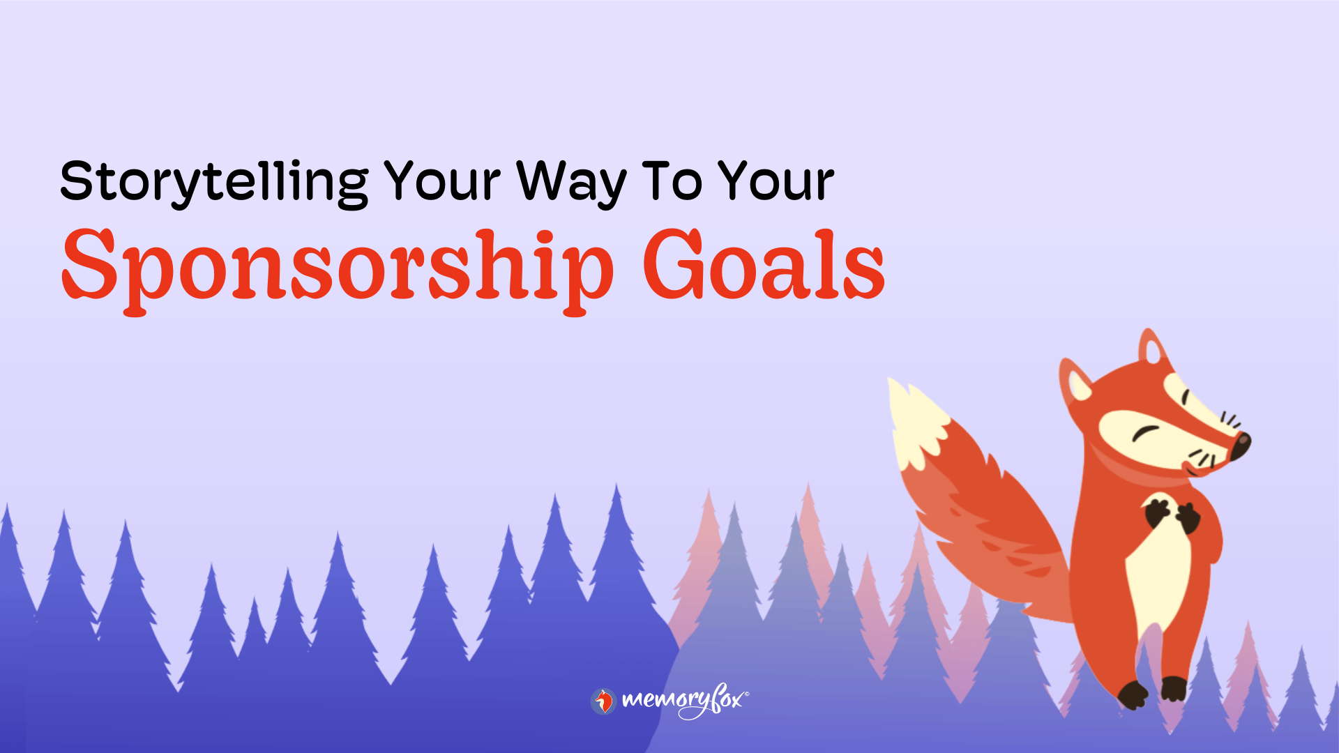 Storytelling Your Way To Your Sponsorship Goals