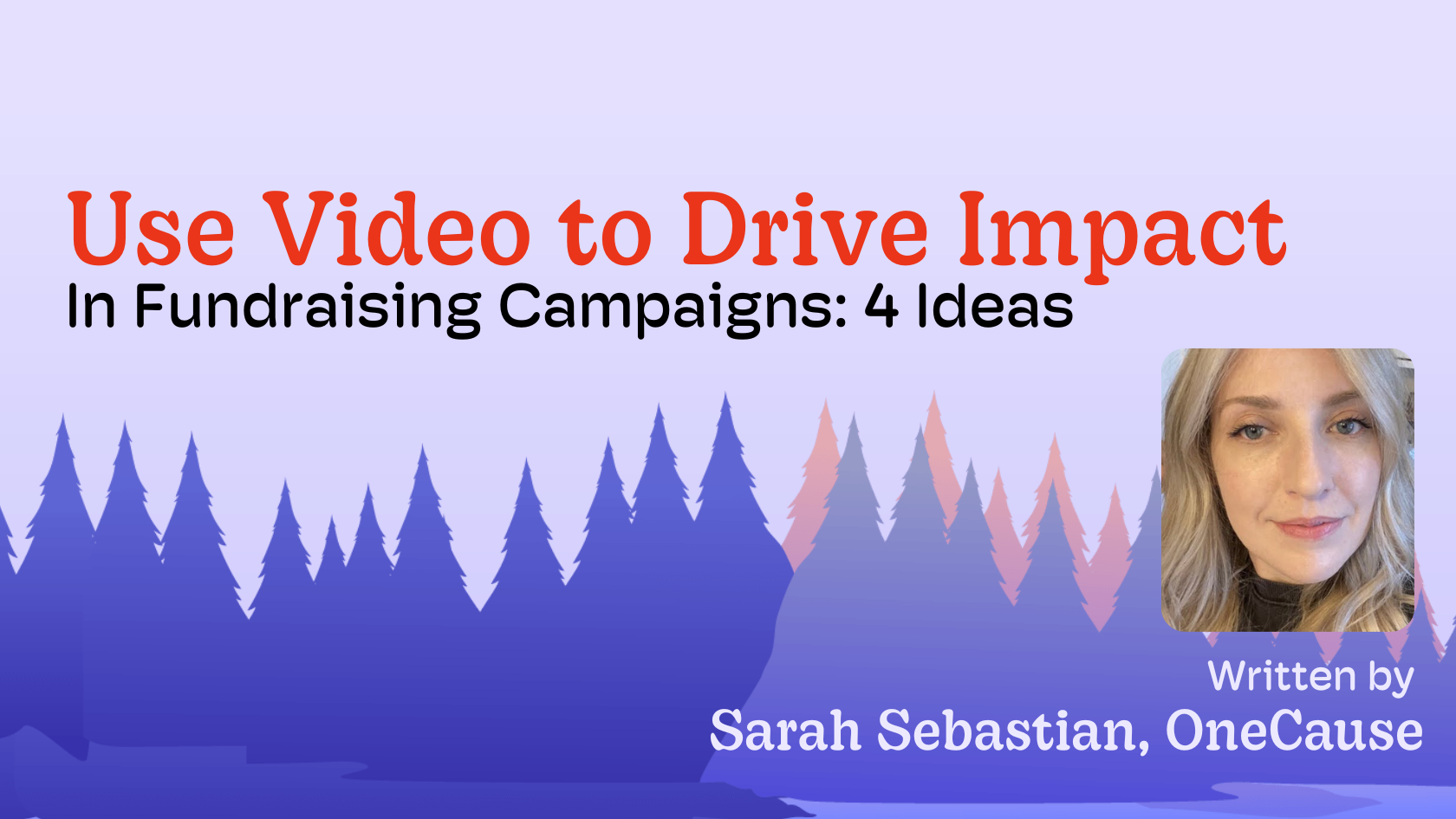 Use Video to Drive Impact in Fundraising Campaigns: 4 Ideas - MemoryFox